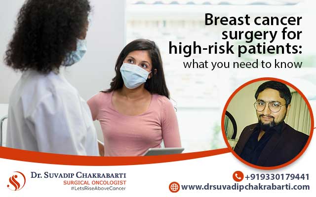 Breast Cancer Surgery For High Risk Patients What You Need To Know